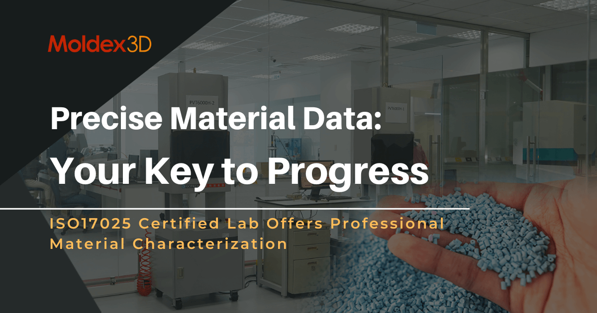 Explore Premier Material Characterization at Moldex3D’s ISO17025 Certified Laboratory! | News ...