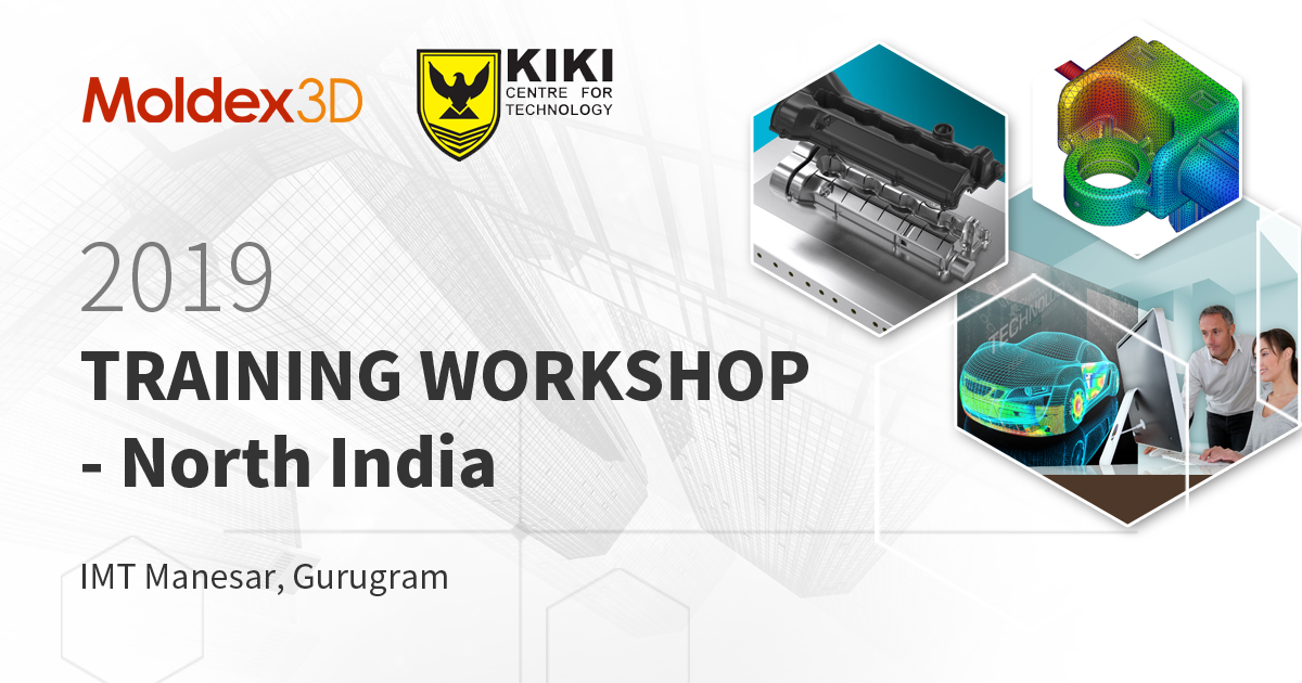 Moldex3D Training Workshop 2019 – North India | Events | Moldex3D ...