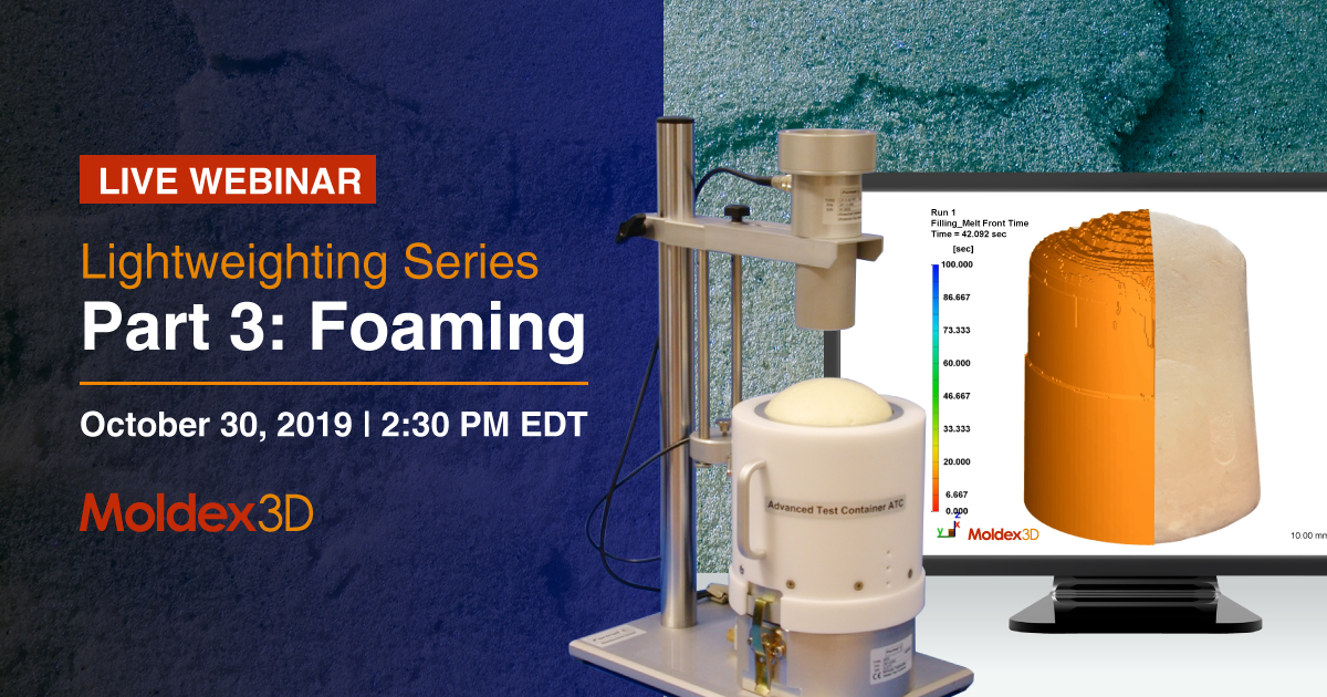 Webinar: Lightweighting Series – Part 3: Foaming | Events | Moldex3D ...