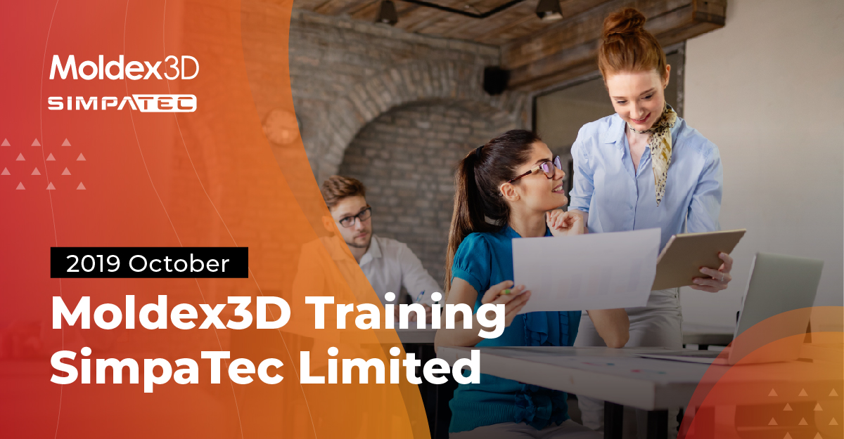 Moldex3D Training 2019 October – SimpaTec Limited | Events | Moldex3D | Plastic Injection ...