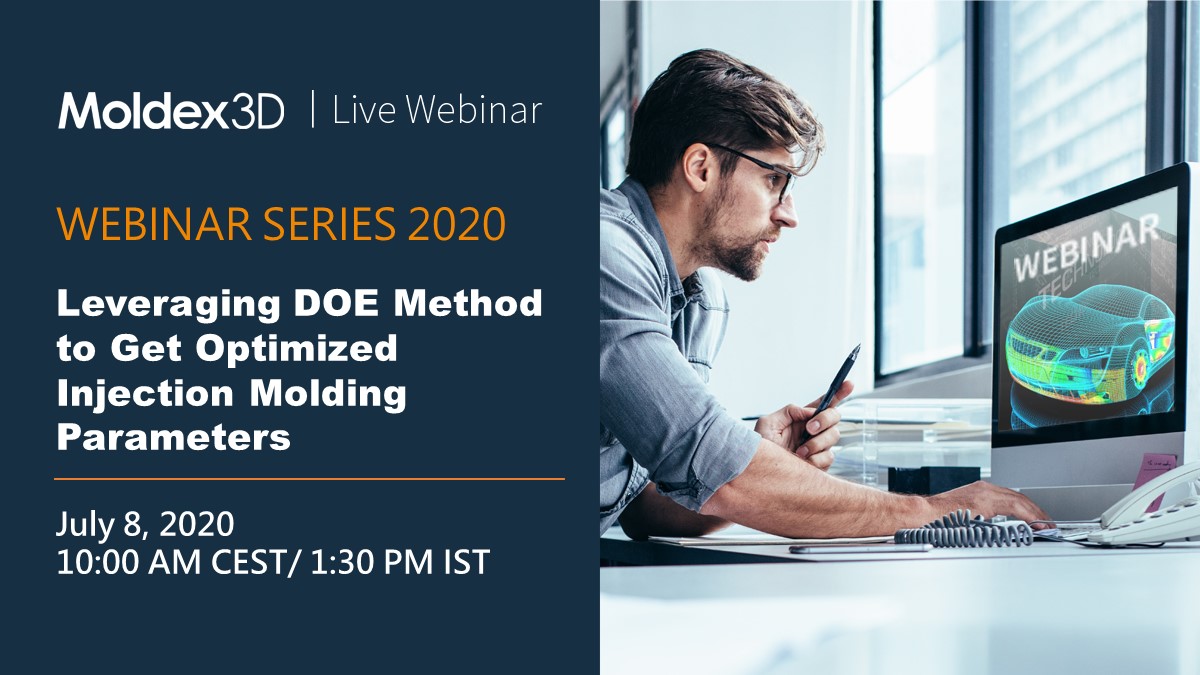 Webinar: Leveraging DOE Method to Get Optimized Injection Molding ...