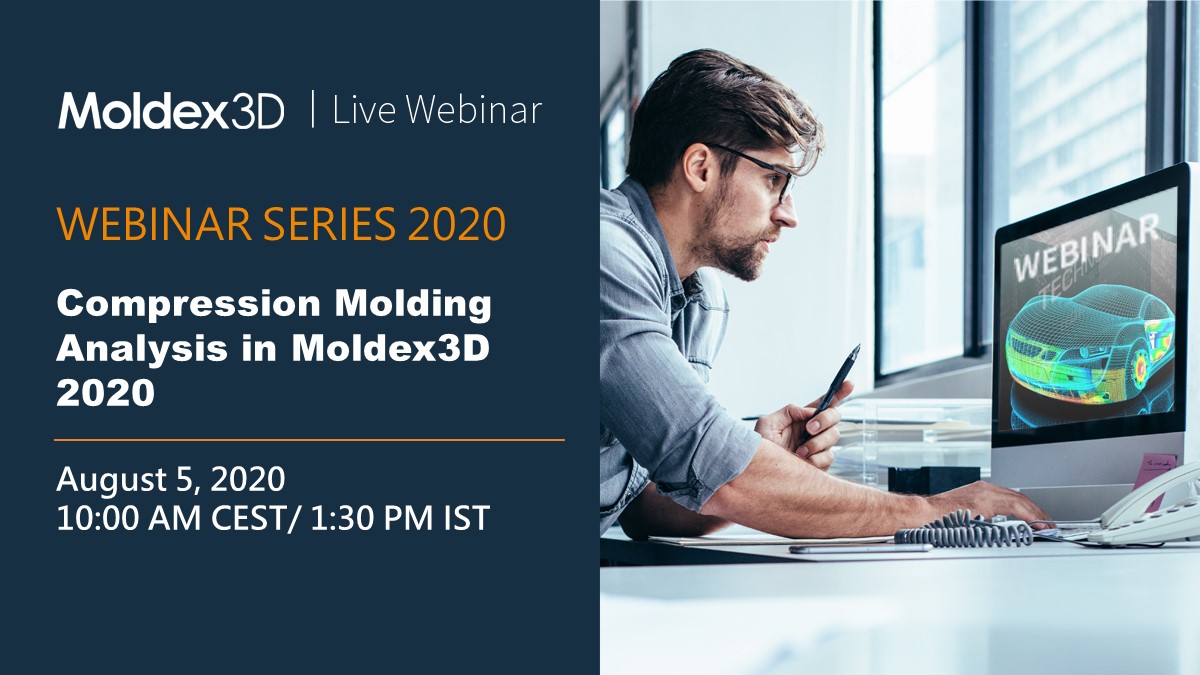 Webinar: Compression Molding Analysis in Moldex3D 2020 | Events ...