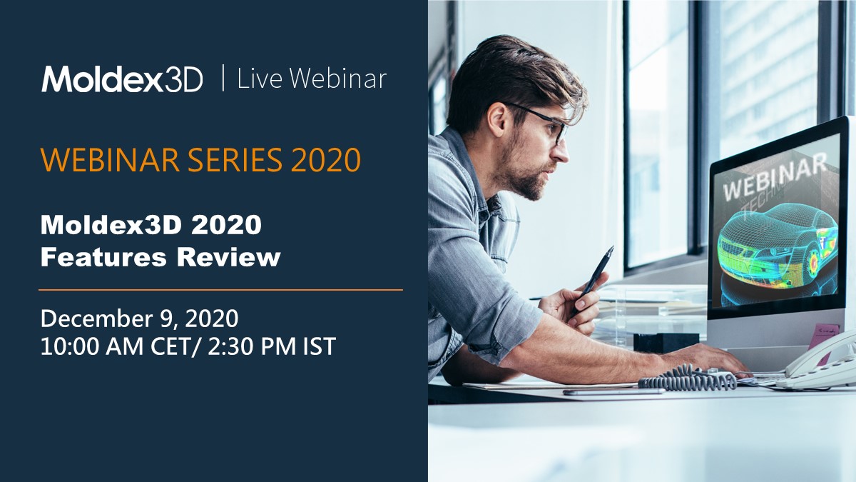 Webinar: Moldex3D 2020 Features Review | Events | Moldex3D | Plastic ...