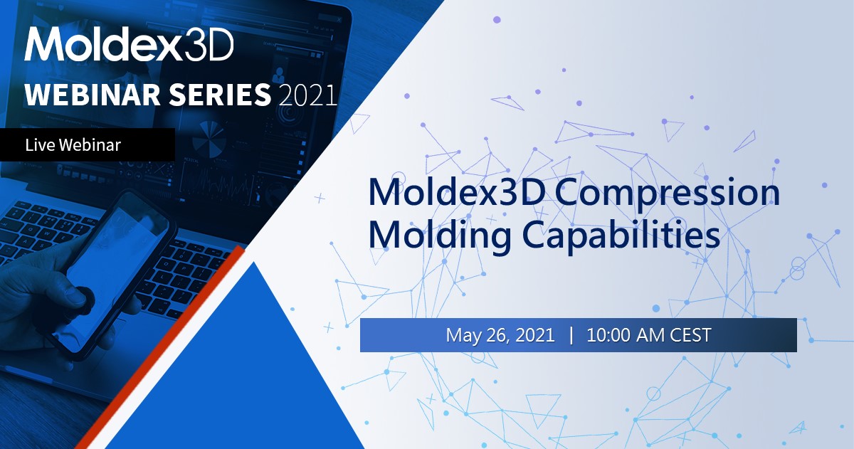 Webinar: Moldex3D Compression Molding Capabilities | Events | Moldex3D ...