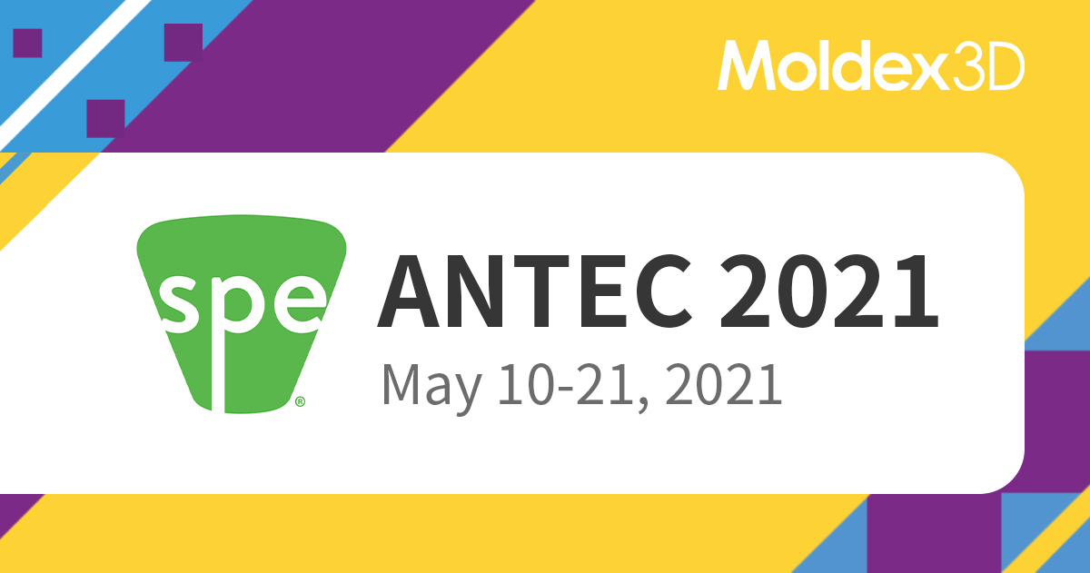 ANTEC 2021 | Events | Moldex3D | Plastic Injection Molding Simulation ...