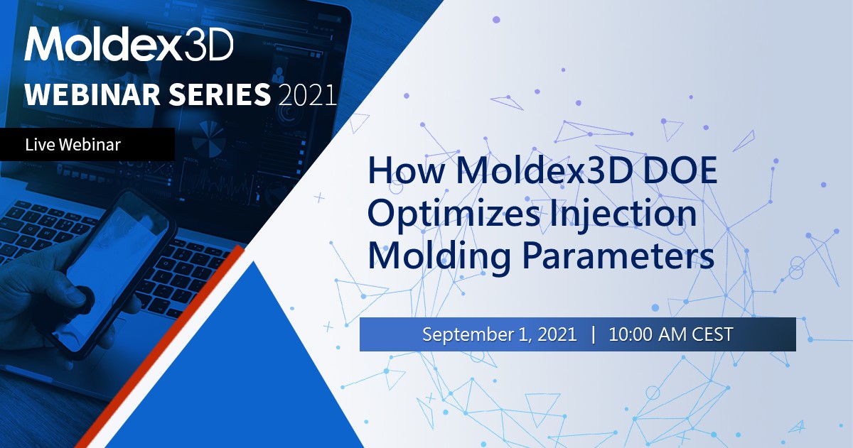 Webinar: How Moldex3D DOE Optimizes Injection Molding Parameters | Events | Moldex3D | Plastic ...