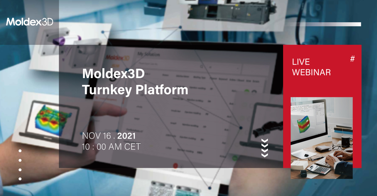 Webinar: Moldex3D Turnkey Platform | Events | Moldex3D | Plastic ...