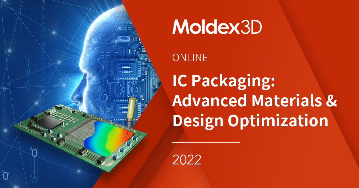 IC Packaging: Advanced Materials & Design Optimization | Events ...