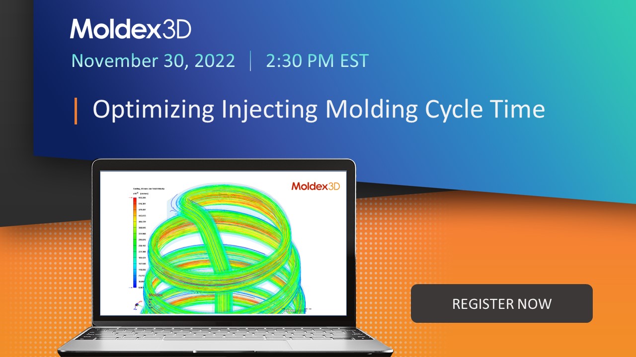 Webinar: Optimizing Injecting Molding Cycle Time Using Simulation | Events | Moldex3D | Plastic ...