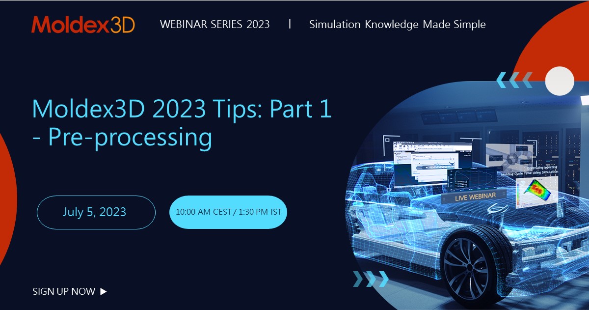 Webinar: Moldex3D 2023 Tips: Part 1 – Pre-processing | Events | Moldex3D | Plastic Injection ...