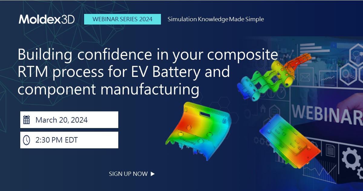 Webinar: Building confidence in your composite RTM process for EV Battery and component ...