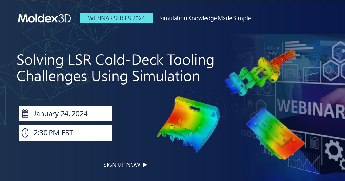 Webinar: Solving LSR Cold-Deck Tooling Challenges Using Simulation ...