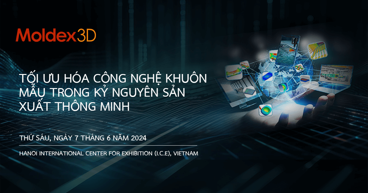 Tối ưu hóa công nghệ Khuôn mẫu trong kỷ nguyên Sản xuất thông minh | Events | Moldex3D | Plastic ...