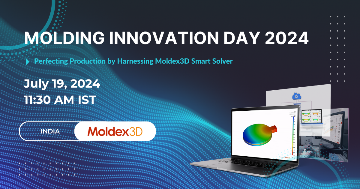 Molding Innovation Day – India 2024 – Perfecting Production by Harnessing Moldex3D Smart Solver ...