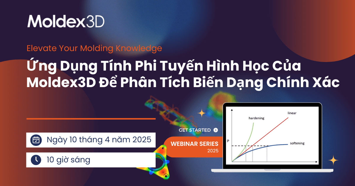 Vietnamese Webinar Series 2025: Ứng Dụng Tính Phi Tuyến Hình Học Của Moldex3D Để Phân Tích Biến ...