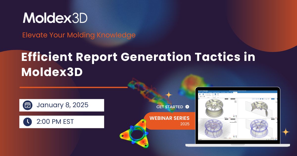 Webinar: Efficient Report Generation Tactics in Moldex3D | Events ...