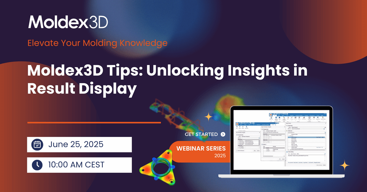 Webinar: Moldex3D Tips: Unlocking Insights in Result Display | Events ...